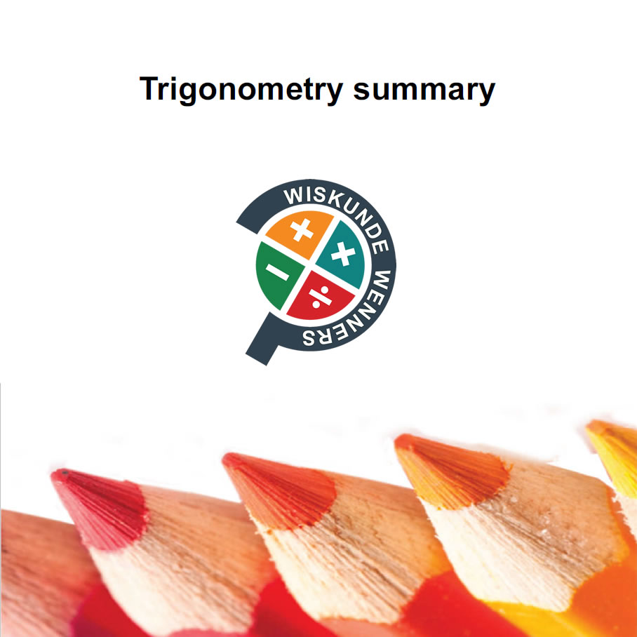 Trigonometry Summary Wiskunde Wenners Trigonometry Summary Wiskunde Wenners